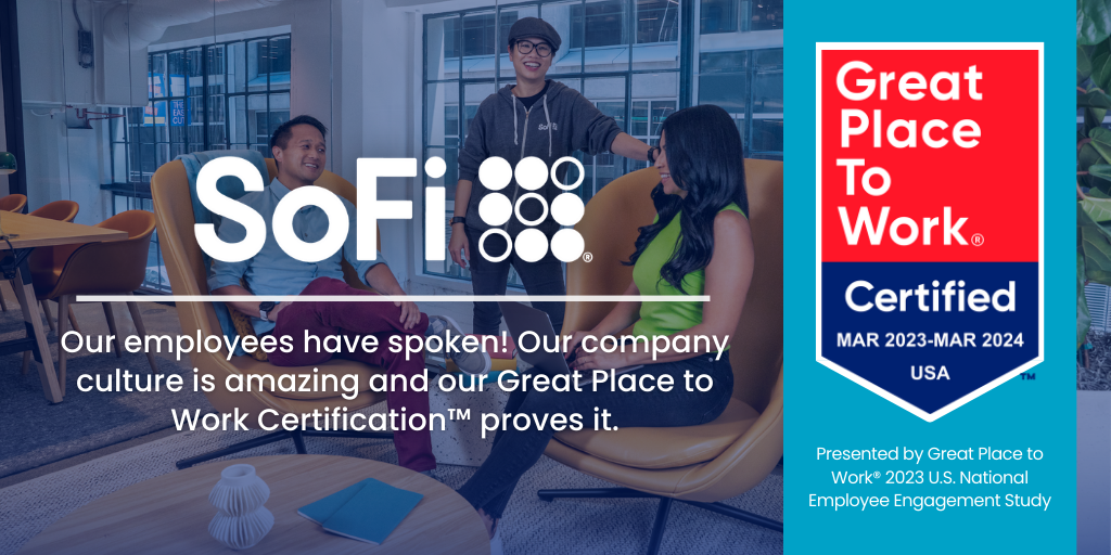 IT’S OFFICIAL- SOFI IS GREAT PLACE TO WORK CERTIFIED!